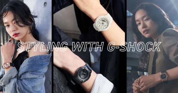 Styling with G-SHOCK For women who live tough and in their own way